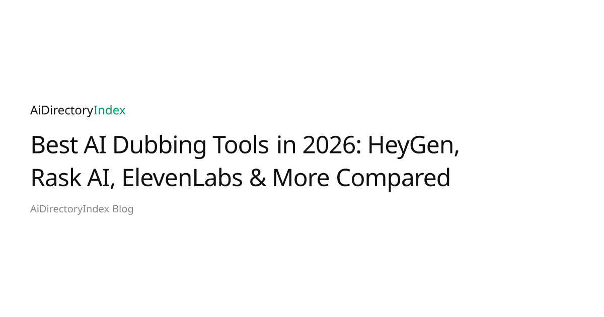 Best AI Dubbing Tools 2026 — Full Comparison | AiDirectoryIndex