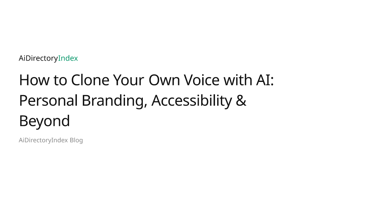 Clone Your Own Voice with AI — Complete Guide 2026 | AiDirectoryIndex